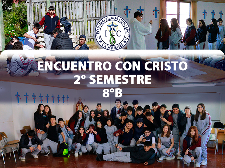 ENCUENTRO CON CRISTO - 2° SEMESTRE - 8°B - LBICC