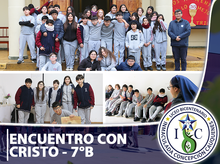 ENCUENTRO CON CRISTO - 7°B - PRIMER SEMESTRE.- LBICC